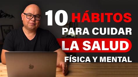 10 Hábitos para cuidar la salud física y mental YouTube