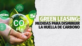 Green Leasing C Mo Reducir La Huella De Carbono En Mi Empresa My Mooc