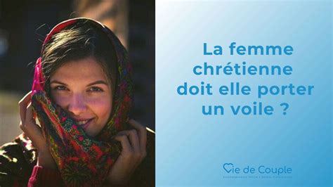La femme chrétienne doit elle se couvrir la tête quand elle prie