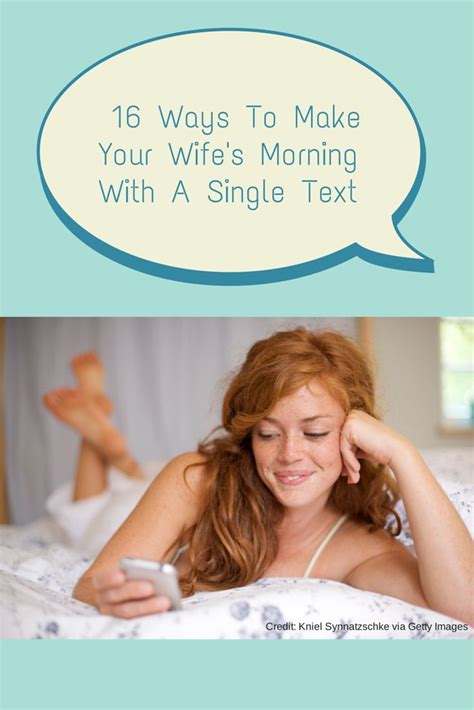 16 Ways To Make Your Wifes Morning With A Single Text Message Huffpost Life