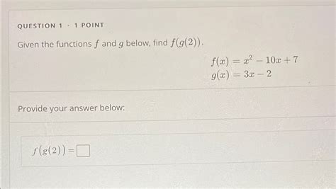 solved question 1 1 ﻿pointgiven the functions f ﻿and g