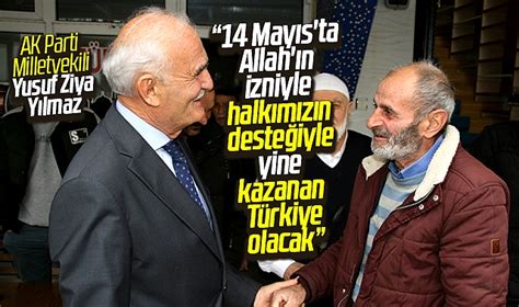 AK Parti Samsun Milletvekili Yılmaz 14 Mayıs ta kazananın Türkiye