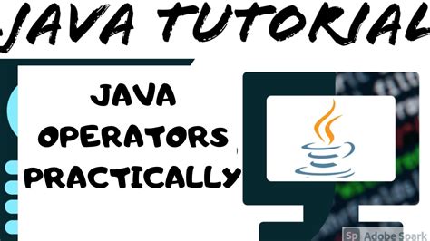 practical of operators in java java tutorial for beginners with easy explanation step by step