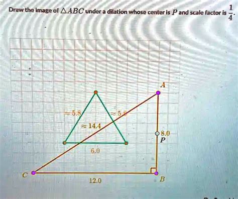 solved draw the image of aabc under a dilation whose center is p and scale factor is 144 12 0