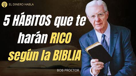 5 HÁBITOS ENRIQUECEDORES Según la BIBLIA BOB PROCTOR YouTube