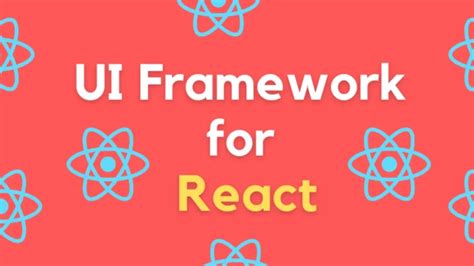 top 16 react ui frameworks to build applications sourcebae