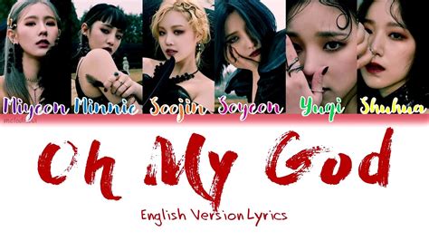 G I DLE Oh My God English Version Lyrics YouTube