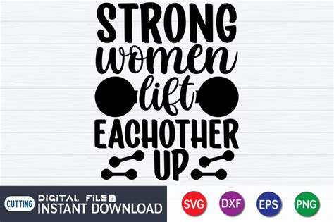 Strong Women Lift Each Other Up Svg By Funnysvgcrafts Thehungryjpeg