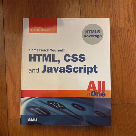 sams teach yourself html css and javascript all in one by julie c meloni