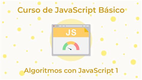 curso de javascript básico 27 algoritmos con javascript 1 youtube