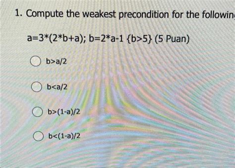 solved 1 compute the weakest precondition for the following