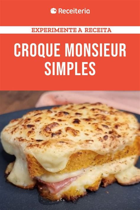 Croque monsieur simples um clássico francês na sua casa Receita