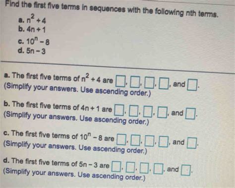 solved find the first five terms in sequences with the following nth terms a n 2 4 b 4n 1 c