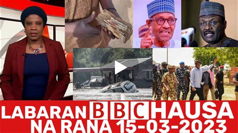 BBC HAUSA LABARAN YAU NA RANA 15 03 2023 Bbchausa Voahausa Rfihausa