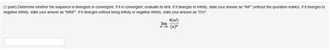 solved 1 point determine whether the sequence is divergent