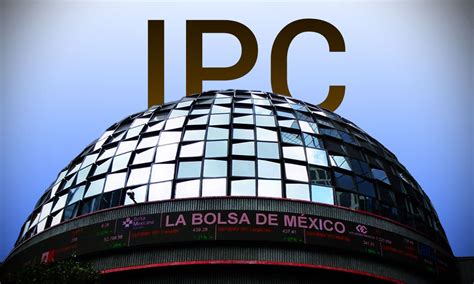 IPC Qué es el Índice de Precios y Cotizaciones y para qué sirve