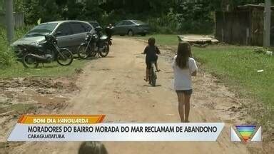 Bom Dia Vanguarda Moradores do bairro Morada do Mar em Caraguá