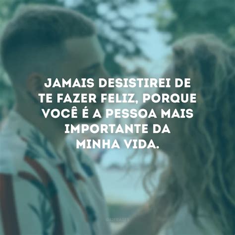 Frases Para Deixar Sua Namorada Feliz E Sorrindo De Orelha A Orelha