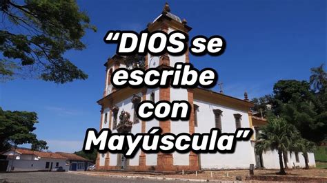 DIOS se escribe con MAYÚSCULA YouTube