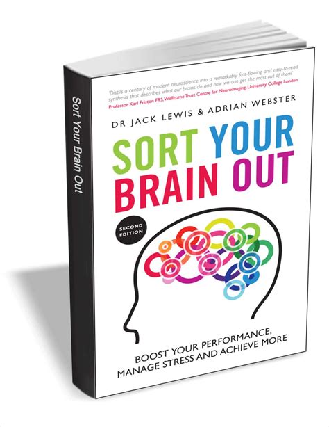 Optimize And Enhance Your Mind With Sort Your Brain Out Nd Edition