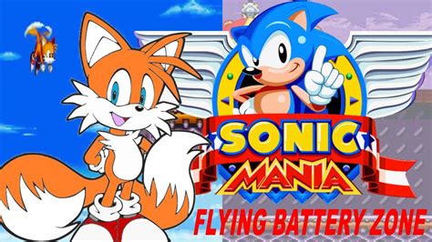 Sonic Mania Flying Battery Zone Act Tails Gameplay Youtube