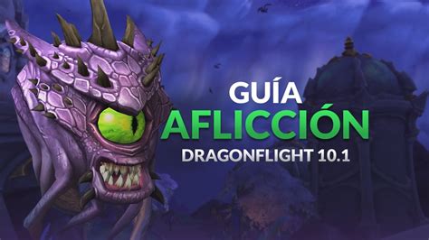 GUÍA BRUJO AFLICCIÓN 10 1 COMPLETA Tier Set Builds Rotaciones y
