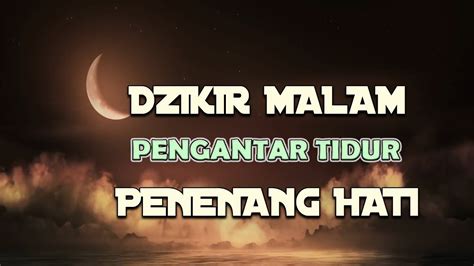 Dzikir Malam Pengantar Tidur YouTube