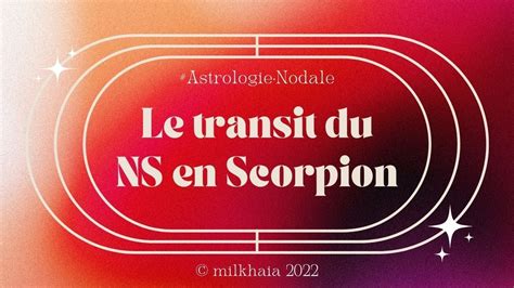 Le Transit Du Noeud Sud En Scorpion Milkhaia YouTube