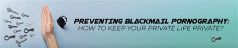 Is Blackmail Illegal In All States Penalties And Helpful Tips
