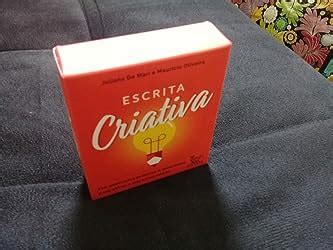 Escrita criativa 100 exercícios práticos e divertidos para ativar a
