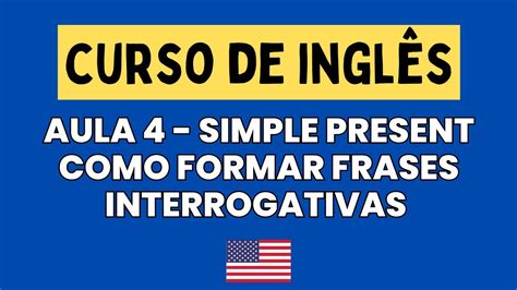 Curso de Inglês Grátis Aula 4 Simple Present Como formar frases