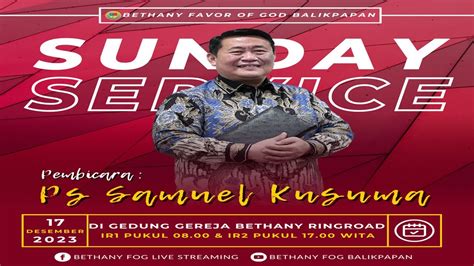 Ps Samuel Kusuma Ibadah Raya 2 Main Hall Ringroad YouTube