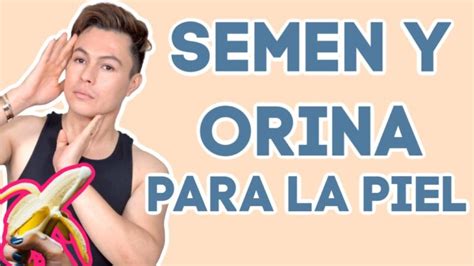 Semen Como Cosm Tico Facial Efectivo O Locura Actualizado Octubre
