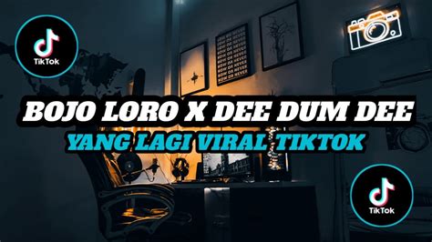 DJ BOJO LORO X DEE DUM DEE FULL BASS HOREGG YANG LAGI VIRAL