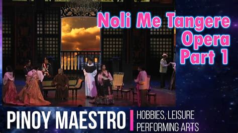 Noli Me Tangere Opera 01 Unang Yugto Piging Sa Mansyon Ni Kapitan