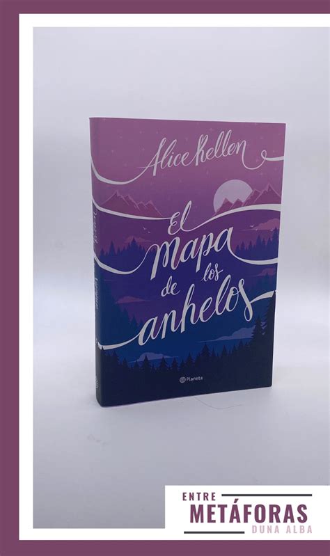 El Mapa De Los Anhelos De Alice Kellen