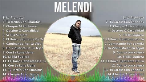 Melendi 2024 MIX Las Mejores Canciones La Promesa Tu Jardín Con