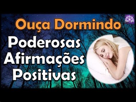Medita O Poderosas Afirma Es Para Ouvir Dormindo No Eterno Agora