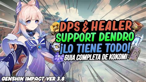 GUIA COMPLETA DE KOKOMI La Mejor Build Para Kokomi Artefactos Armas
