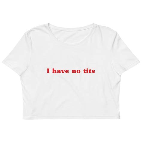 I Have No Tits Tee Etsy