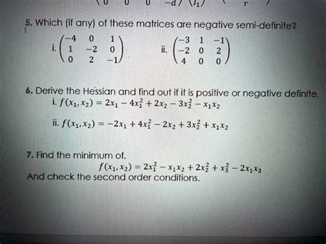 solved ihich if any of these matrices are negative semi definite derive the hessian and find