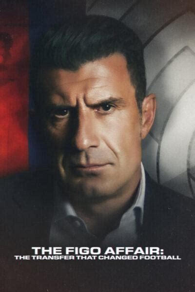 Sección visual de El caso Figo El fichaje del siglo FilmAffinity