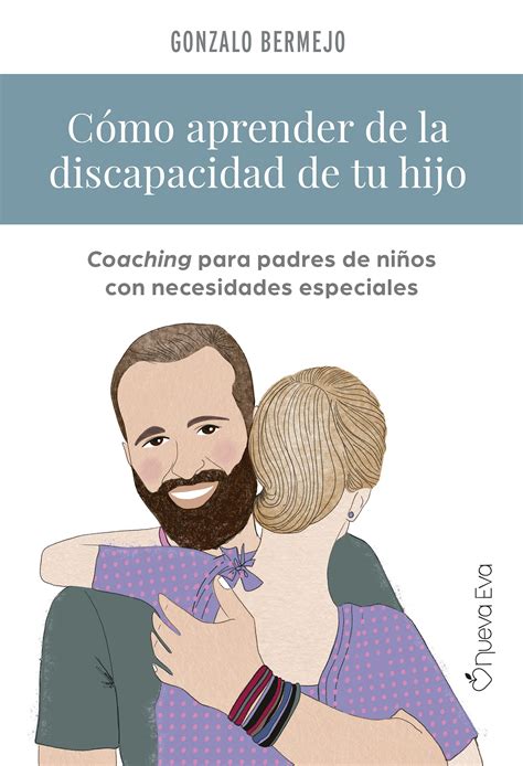 Cómo aprender de la discapacidad de tu hijo Coaching para padres de