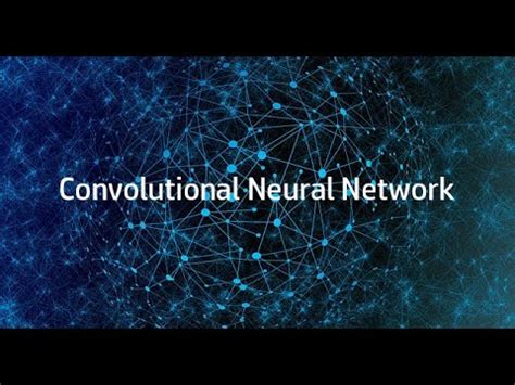Convolutional Neural Network Tutorial Explanation Youtube