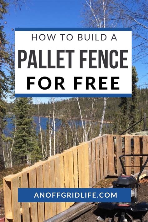 How To Build A Pallet Fence For Free An Off Grid Life Pallet Fence