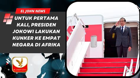 Untuk Pertama Kali Presiden Jokowi Lakukan Kunker Ke Empat Negara Di