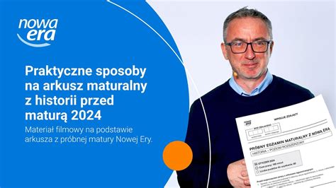 Praktyczne sposoby na arkusz maturalny z historii przed maturą 2024