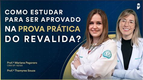 Como estudar para ser aprovado na prova prática do Revalida YouTube