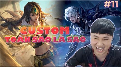 LOL 11 CUSTOM ALL STAR BUỔI TRAIN TEAM CỰC KỲ CHẤT LƯỢNG CỦA CÁC