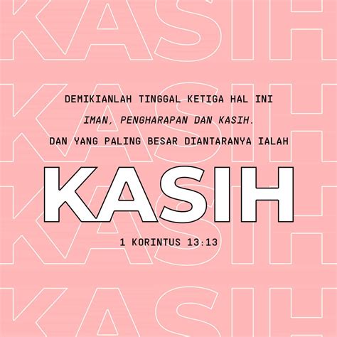 1 Korintus 13 13 Demikianlah Tinggal Ketiga Hal Ini Yaitu Iman